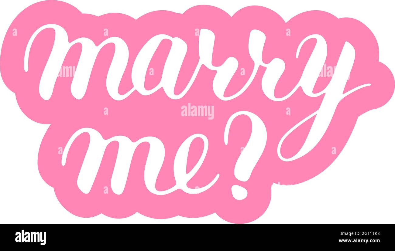 Marry me phrase to propose and pop the question, hand-written lettering ...
