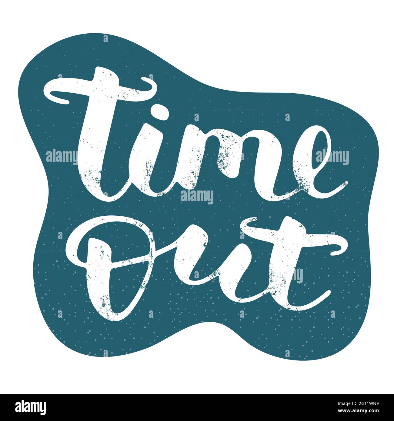 Time out hand drawn vector lettering with texture. Isolated sign for ...