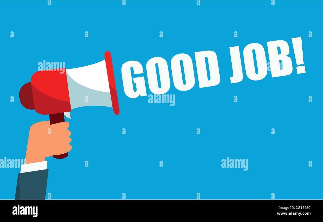 Male hand holding megaphone with Good job speech bubble. Loudspeaker ...