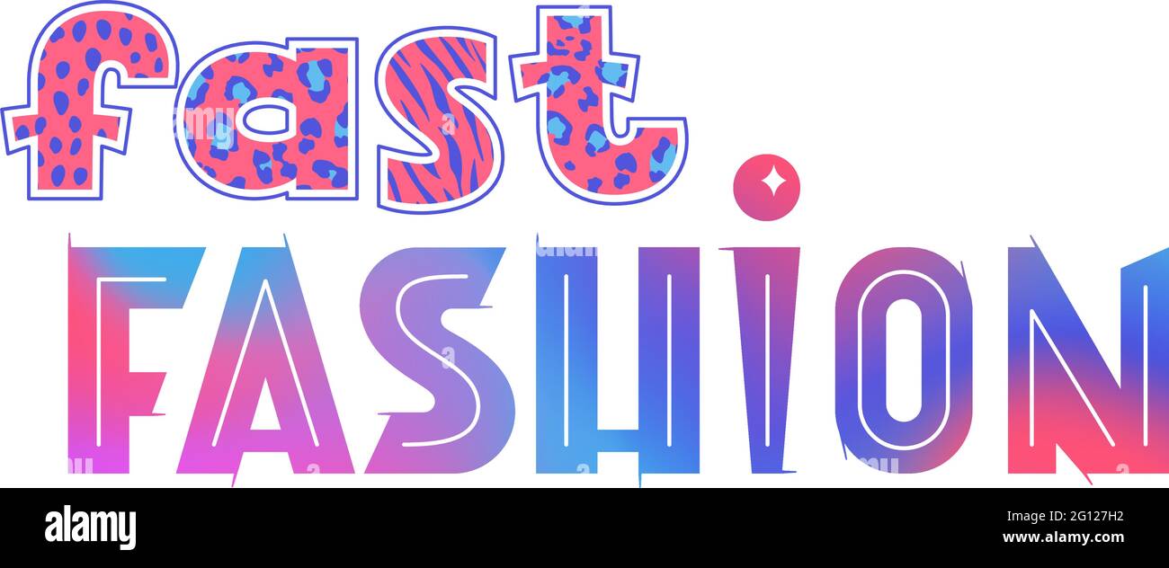 Fast fashion lettering, bright and colorful vector sign, short phrase ...