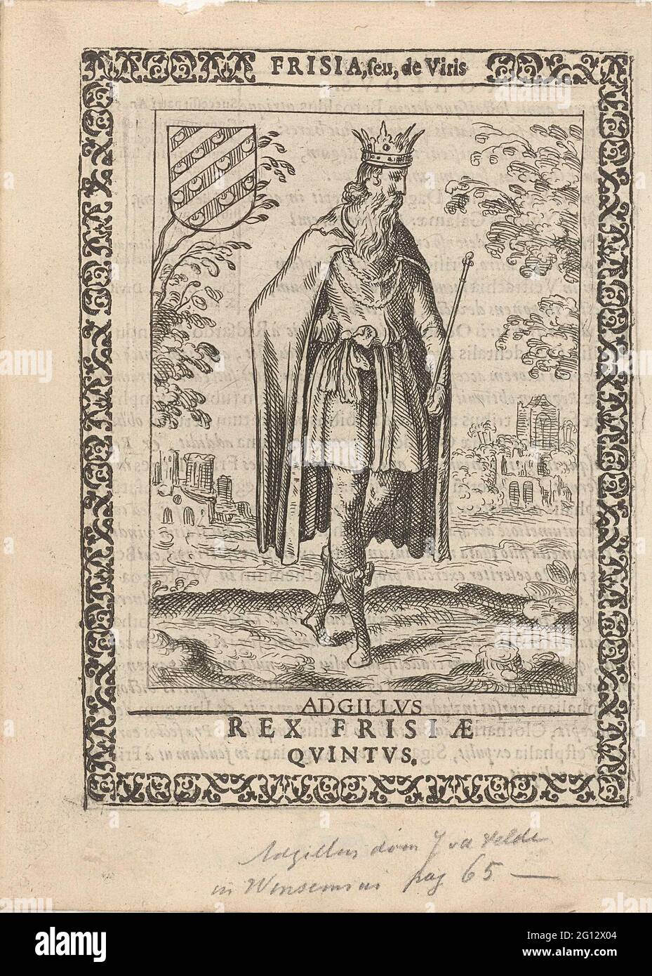 Adgillis I, fifth king of Frisians; Adgillus. Rex. Frisiae Quintus ...