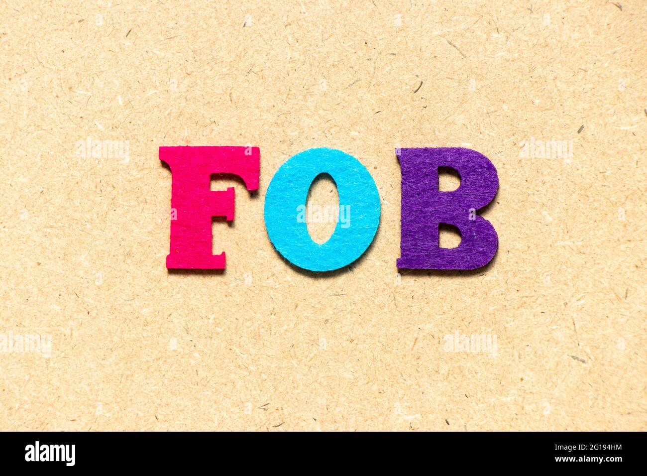Color cloth alphabet letter in word FOB (Abbreviation of Free on Board ...