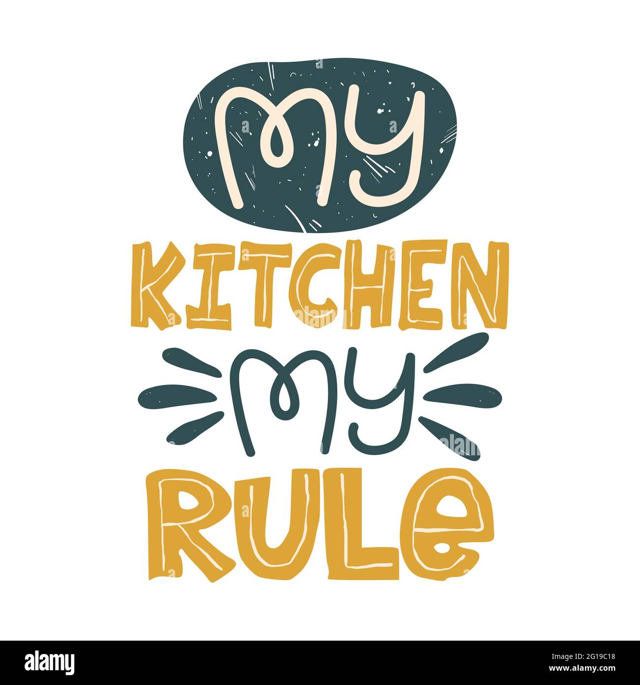 Kitchen And Slogan High Resolution Stock Photography and Images - Alamy