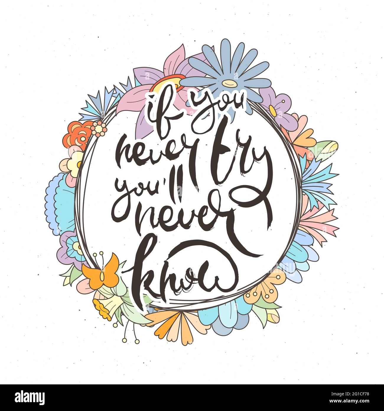 If You Never Try, You Will Never Know. Hand lettering grunge card with ...