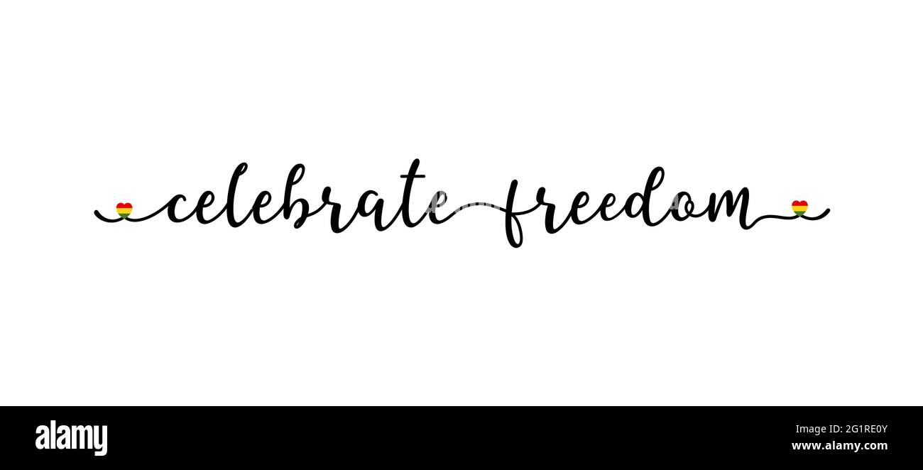 Hand sketched CLEBRATE FREEDOM quote as banner. Lettering or modern ...