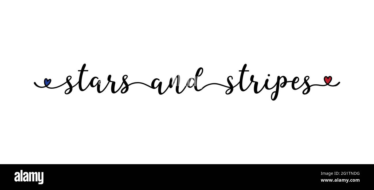 Hand drawn STARS AND STRIPES quote. Independence Day of USA lettering ...