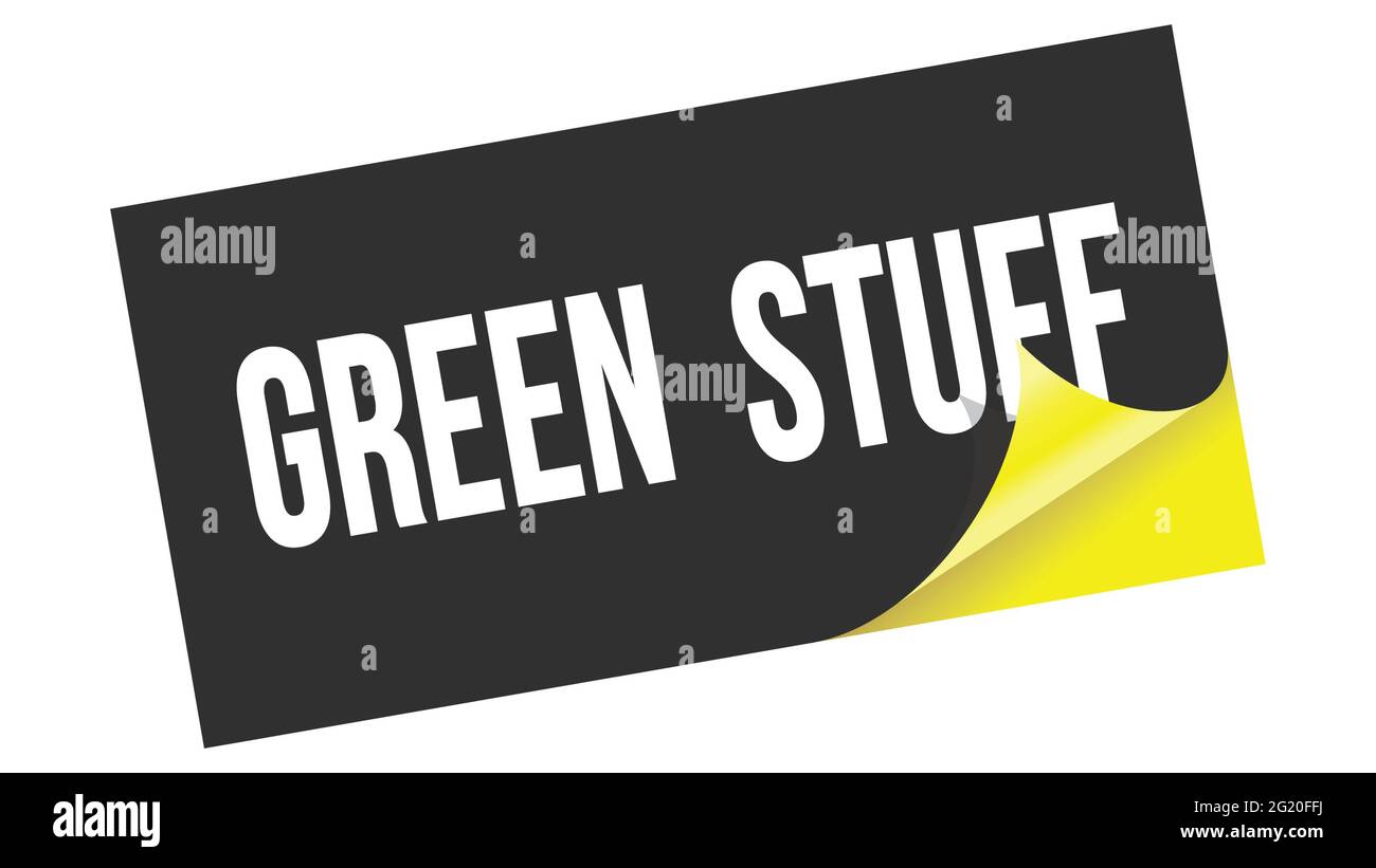 GREEN STUFF text written on black yellow sticker stamp Stock Photo - Alamy