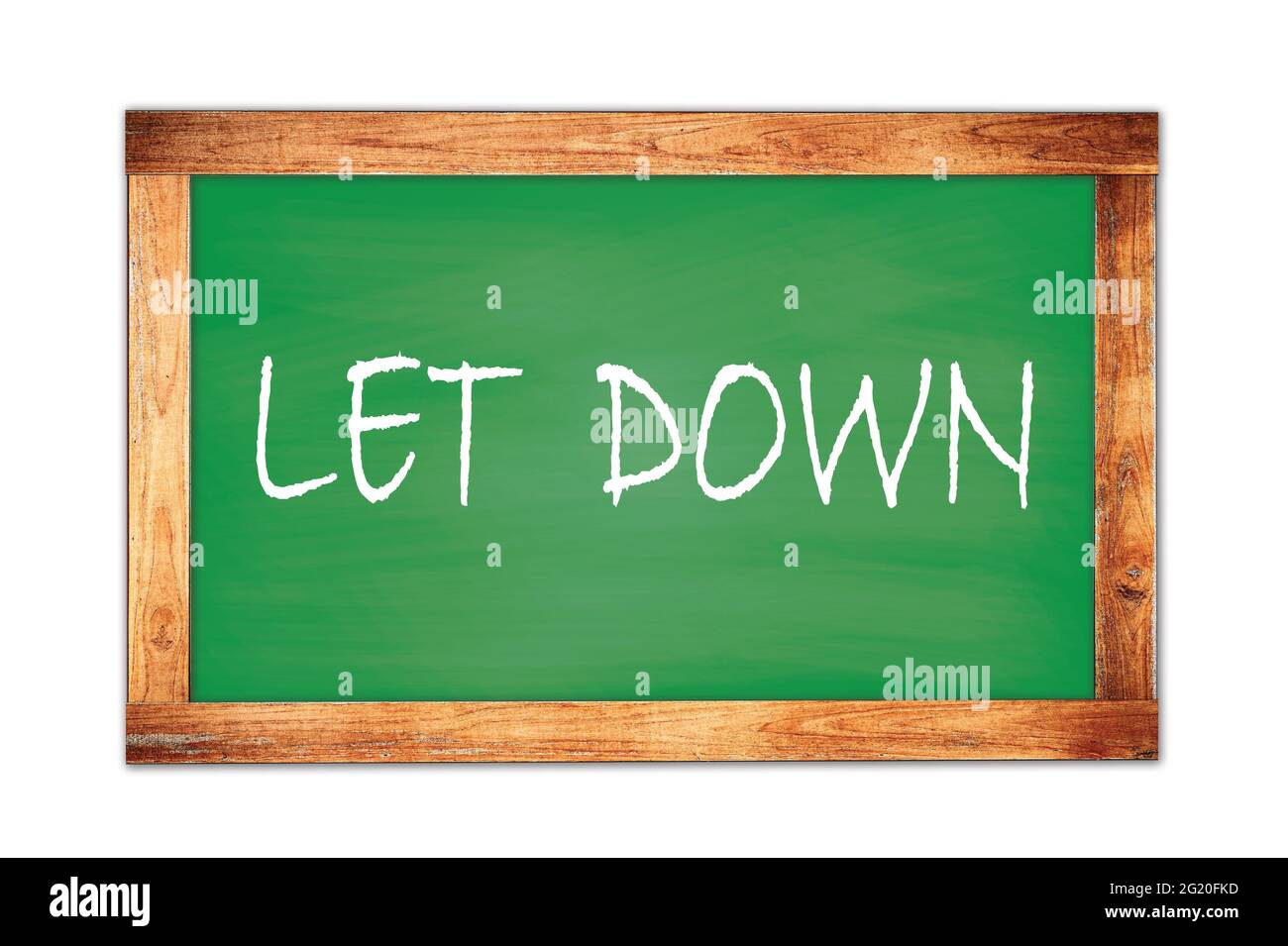 LET DOWN text written on green wooden frame school blackboard Stock ...