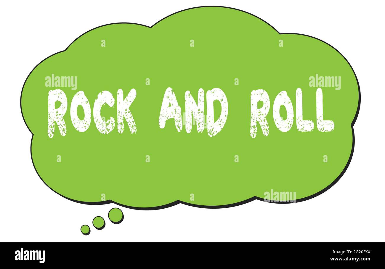 ROCK AND ROLL text written on a green thought cloud bubble Stock Photo ...