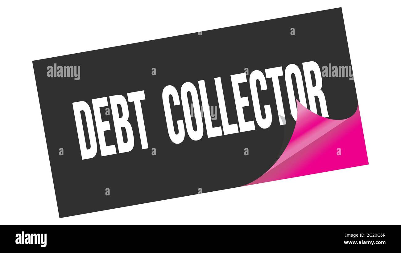 DEBT COLLECTOR text written on black pink sticker stamp Stock Photo - Alamy