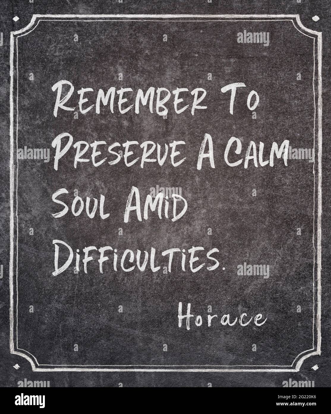 Remember to preserve a calm soul amid difficulties - ancient Roman ...