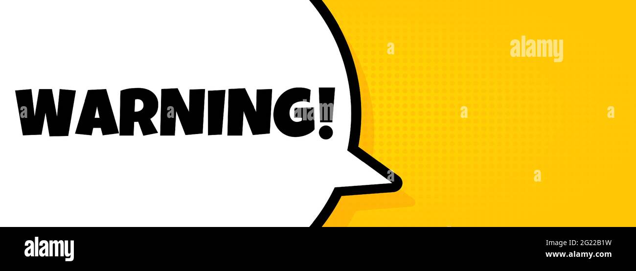 Warning. Speech bubble banner with Warning text. Loudspeaker. For ...