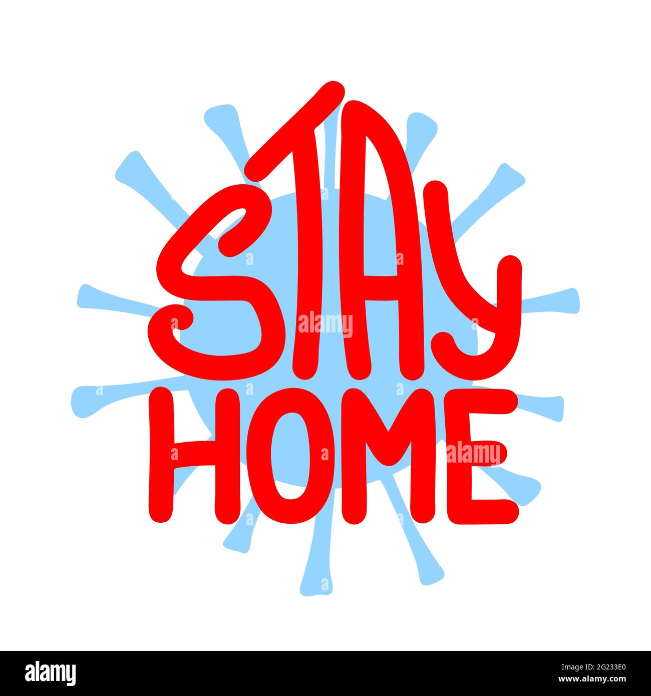 Stay home illustration. Vector coronavirus sign with lettering isolated ...