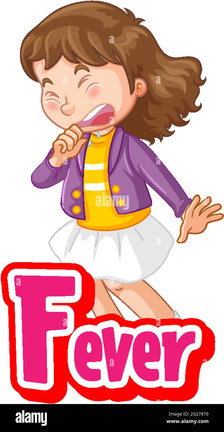 Fever cartoon font with a girl feel sick character isolated on white ...