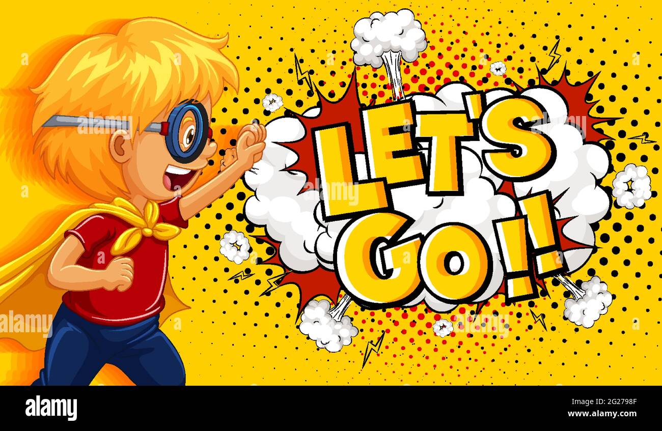 LET'S GO word on explosion background with boy cartoon character illustration Stock Vector Image ...