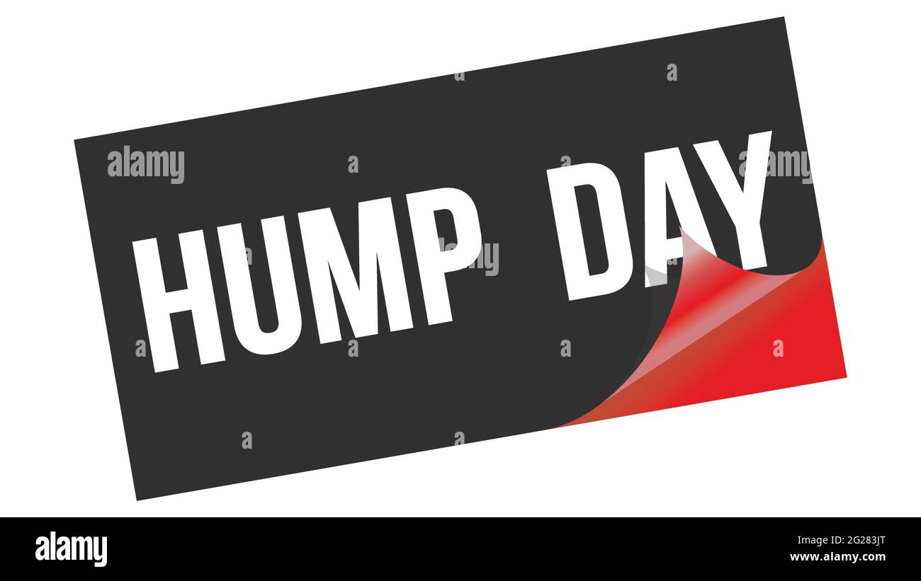HUMP DAY text written on black red sticker stamp Stock Photo - Alamy
