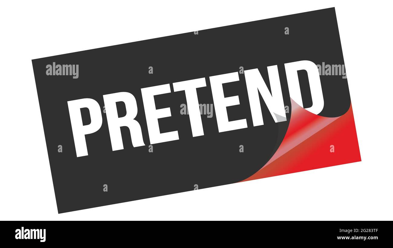 PRETEND text written on black red sticker stamp Stock Photo - Alamy