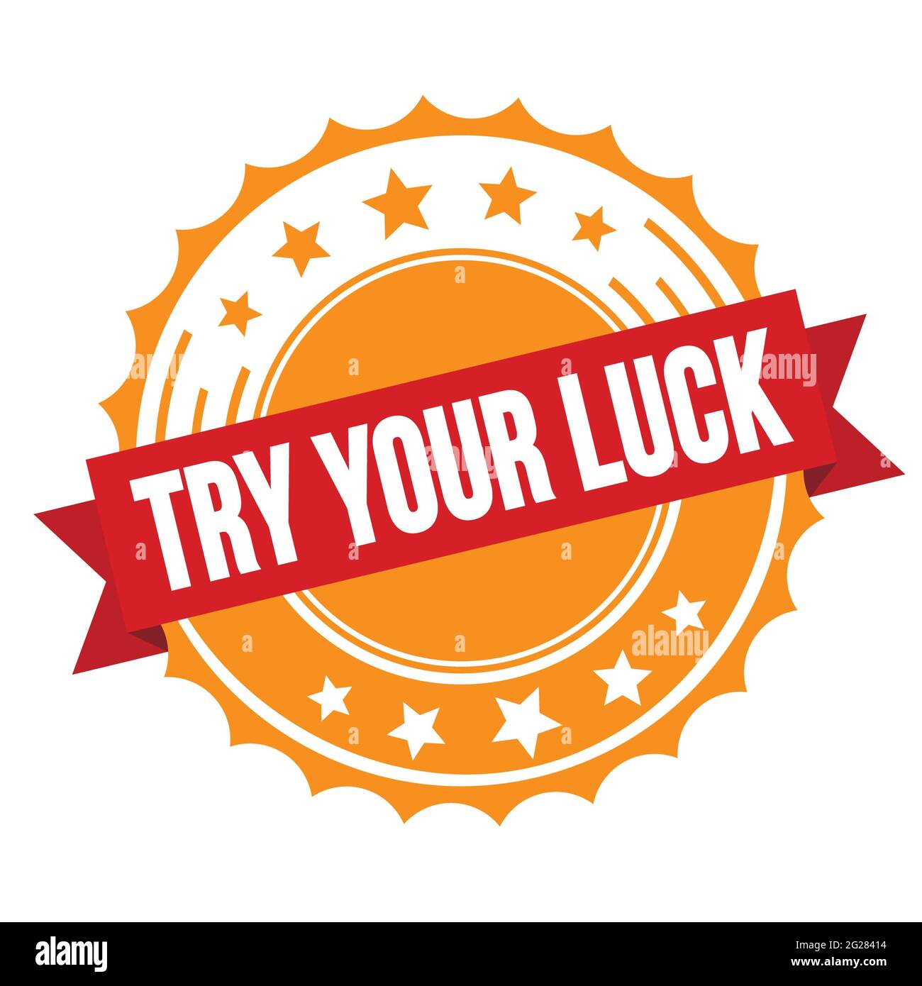 TRY YOUR LUCK text on red orange ribbon badge stamp Stock Photo - Alamy