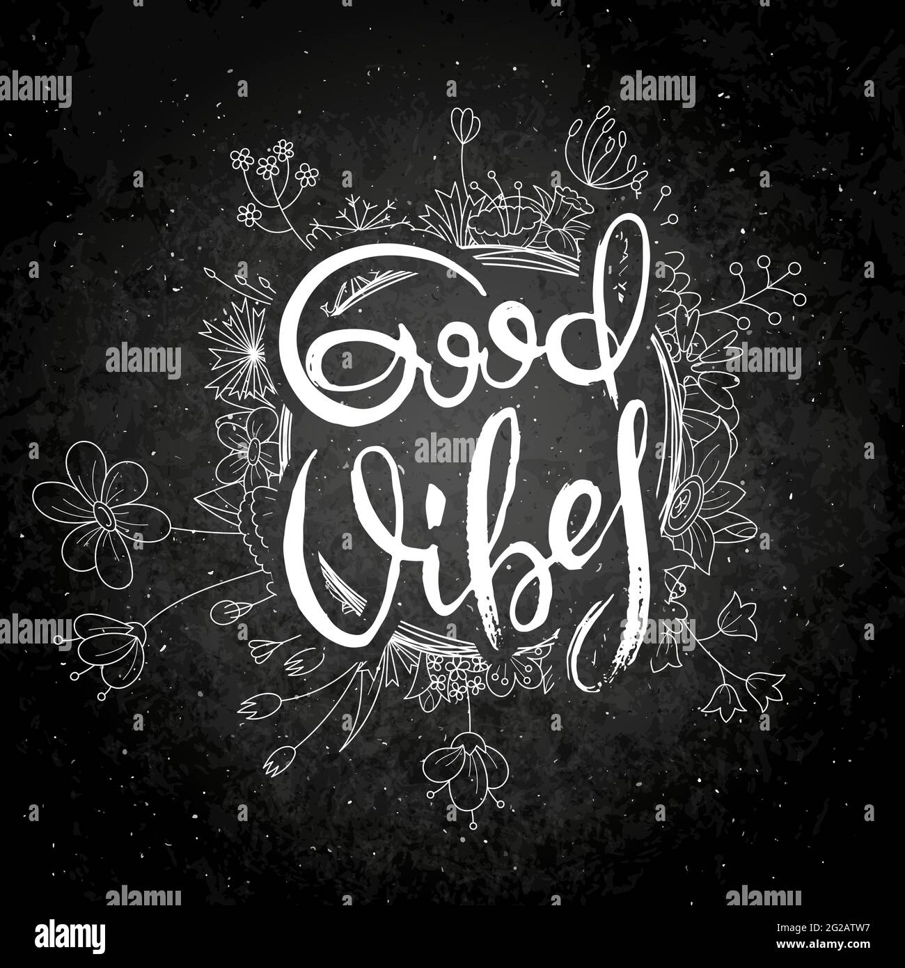 Good Vibes. Hand lettering grunge card with flower background ...