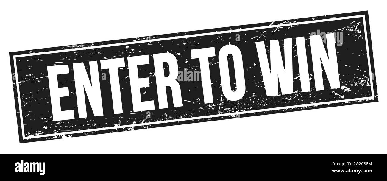 ENTER TO WIN text on black grungy rectangle stamp sign Stock Photo - Alamy