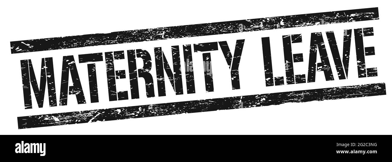 MATERNITY LEAVE text on black grungy rectangle stamp sign Stock Photo ...
