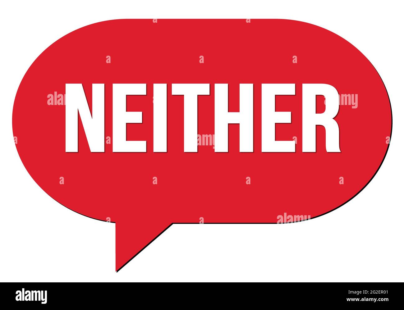 NEITHER text written in a red speech bubble stamp Stock Photo - Alamy