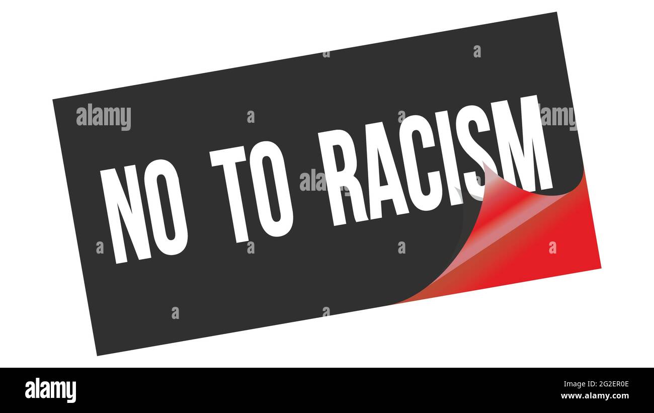 NO TO RACISM text written on black red sticker stamp Stock Photo - Alamy