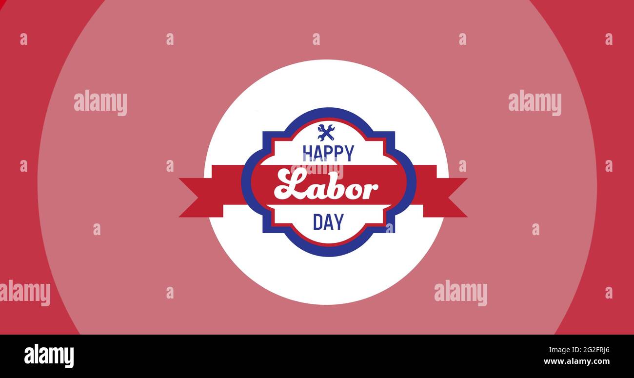 Digitally generated image of happy labor day text over round banner ...