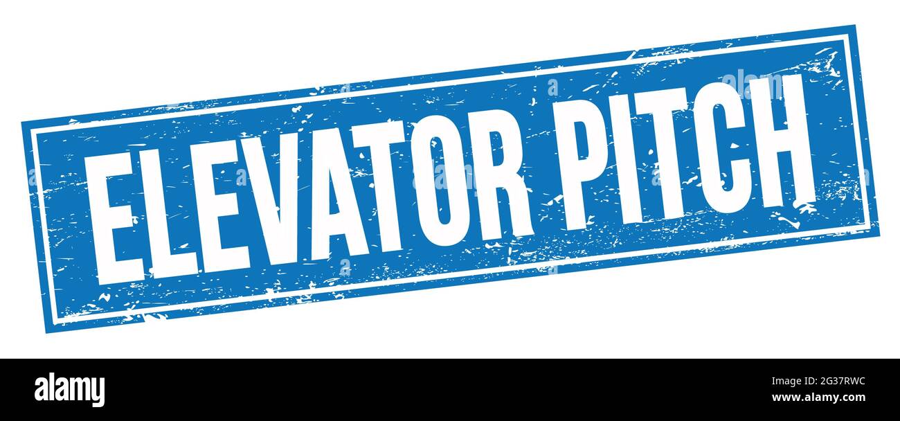 ELEVATOR PITCH text on blue grungy rectangle stamp sign Stock Photo - Alamy