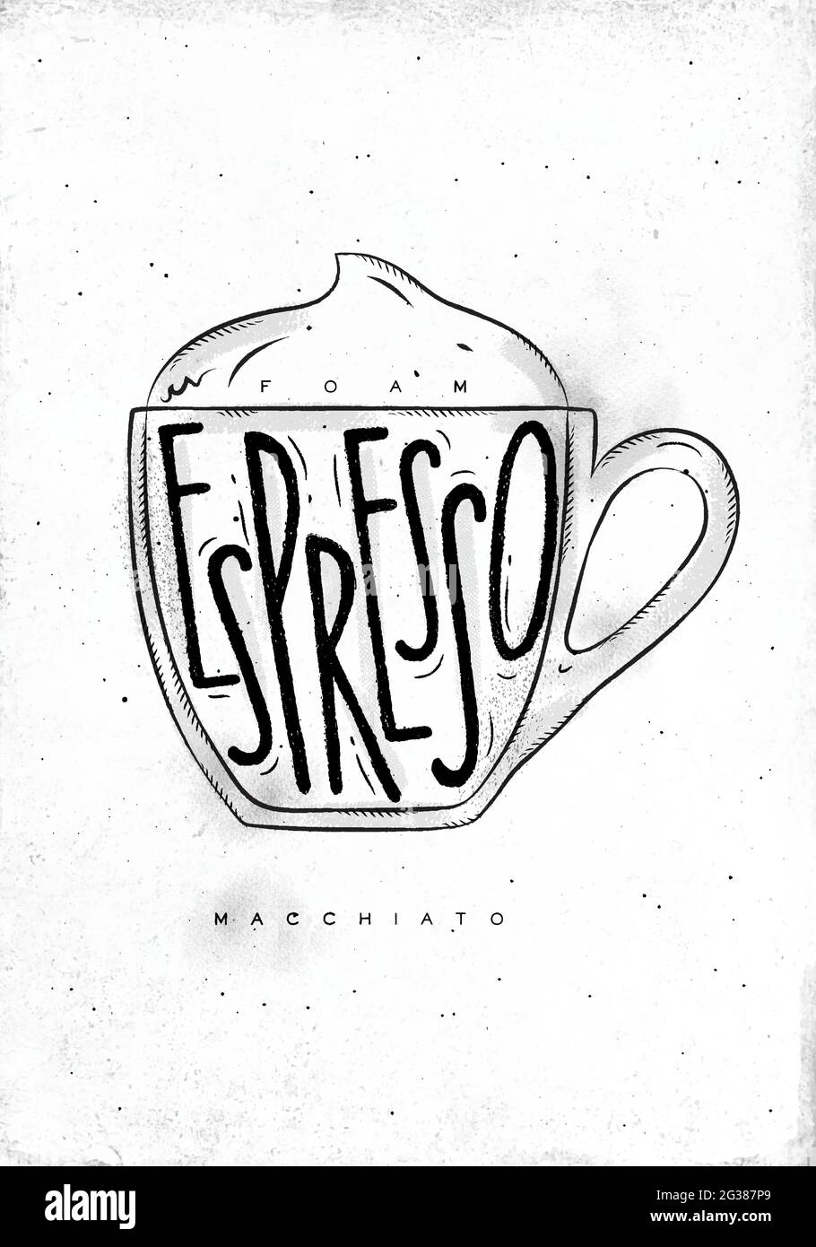 Macciato cup lettering foam, espresso in vintage graphic style drawing ...