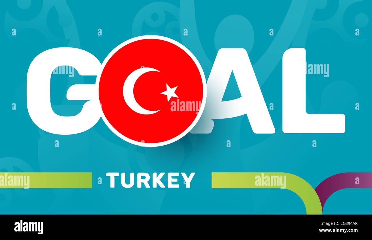 turkey flag and Slogan goal on european 2020 football background ...