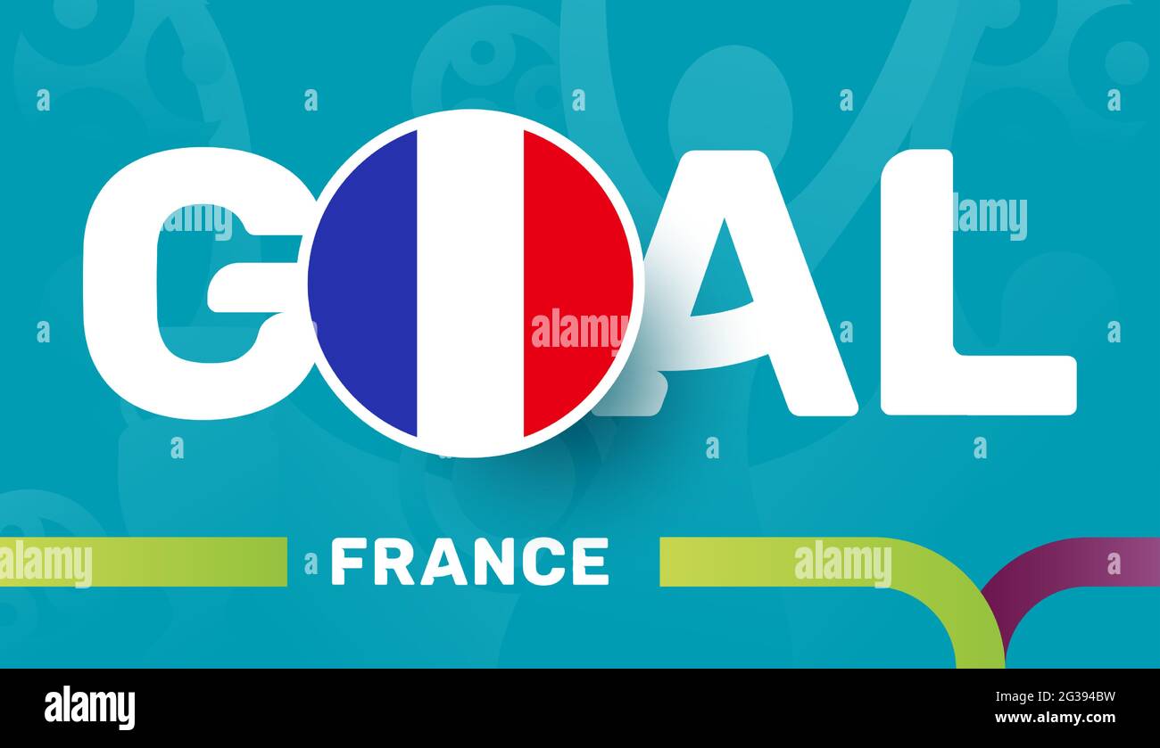 france flag and Slogan goal on european 2020 football background ...