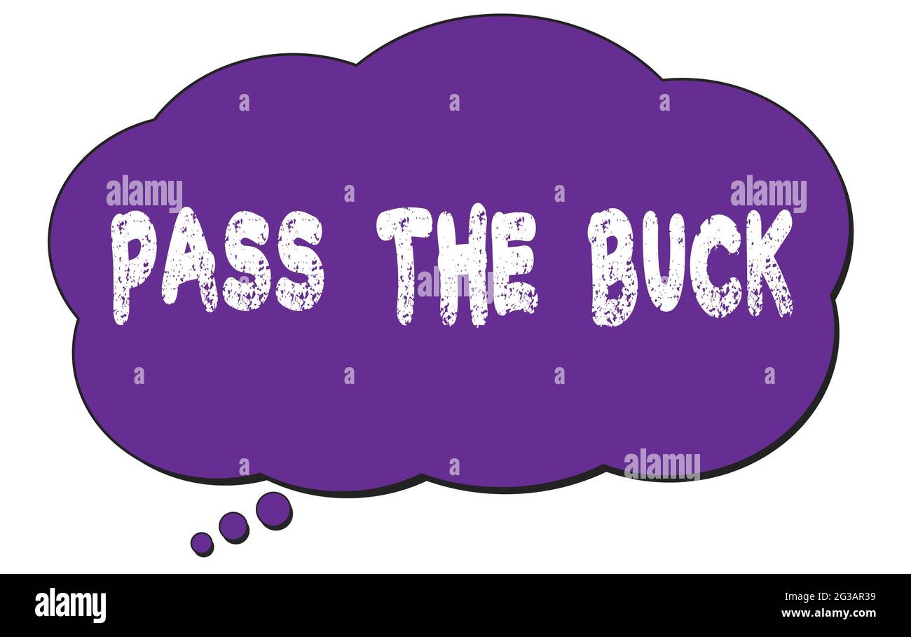 Pass the buck text hi-res stock photography and images - Alamy