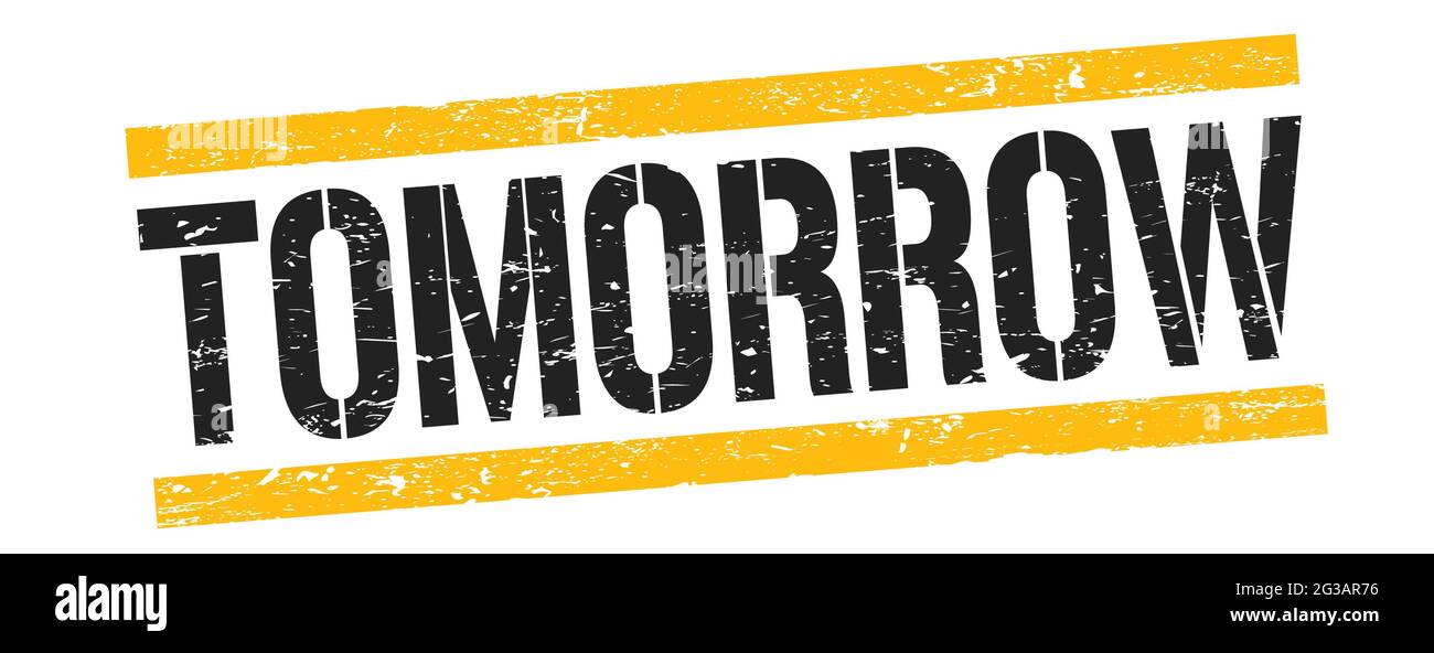 TOMORROW text on black yellow grungy lines stamp sign Stock Photo - Alamy