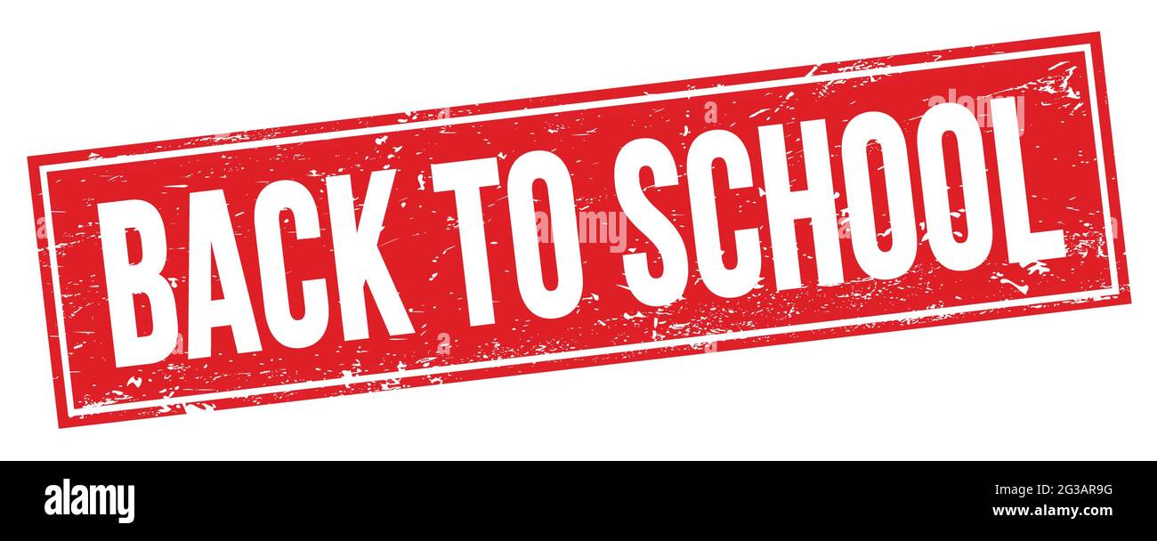 BACK TO SCHOOL text on red grungy rectangle stamp sign Stock Photo - Alamy
