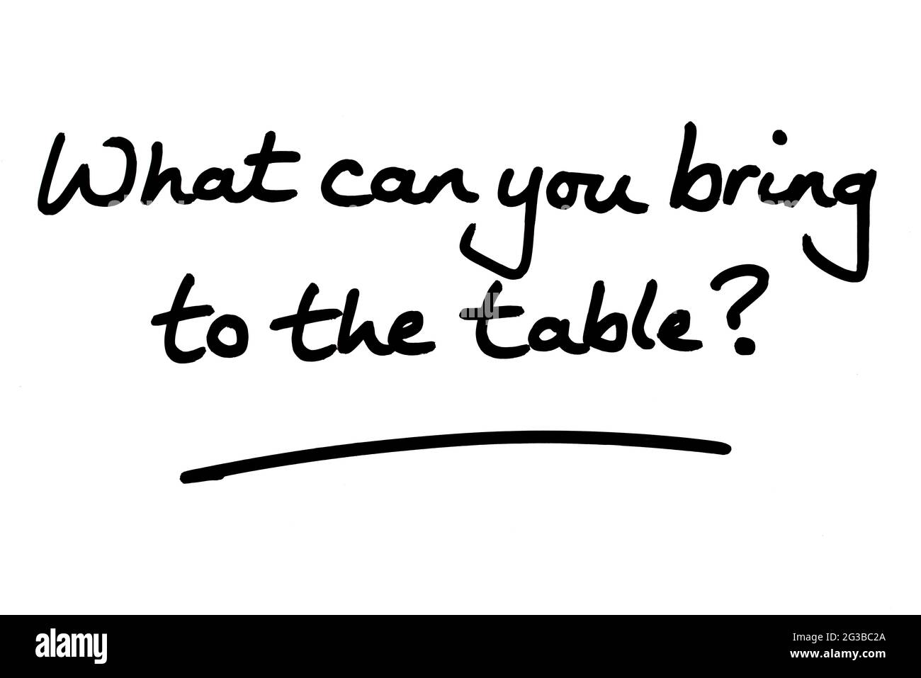 What can you bring to the table? handwritten on a white background ...