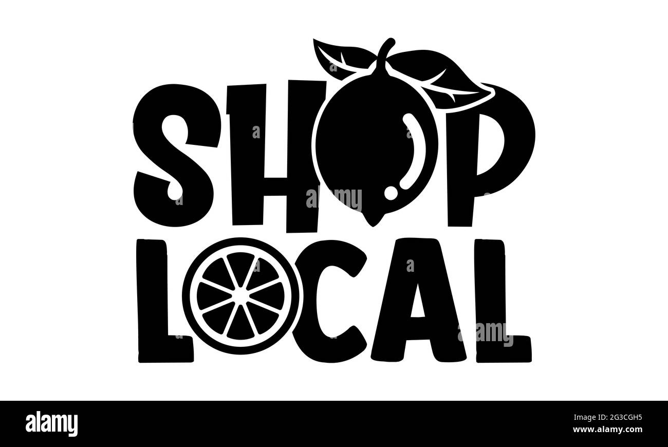 Shop local - Lemonade t shirts design, Hand drawn lettering phrase ...