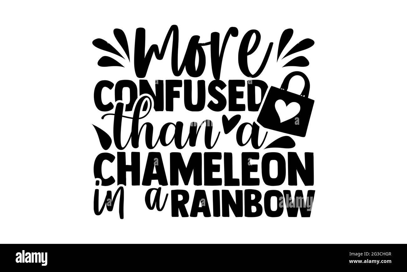 More confused than a chameleon in a rainbow - Tote Bag t shirts design ...