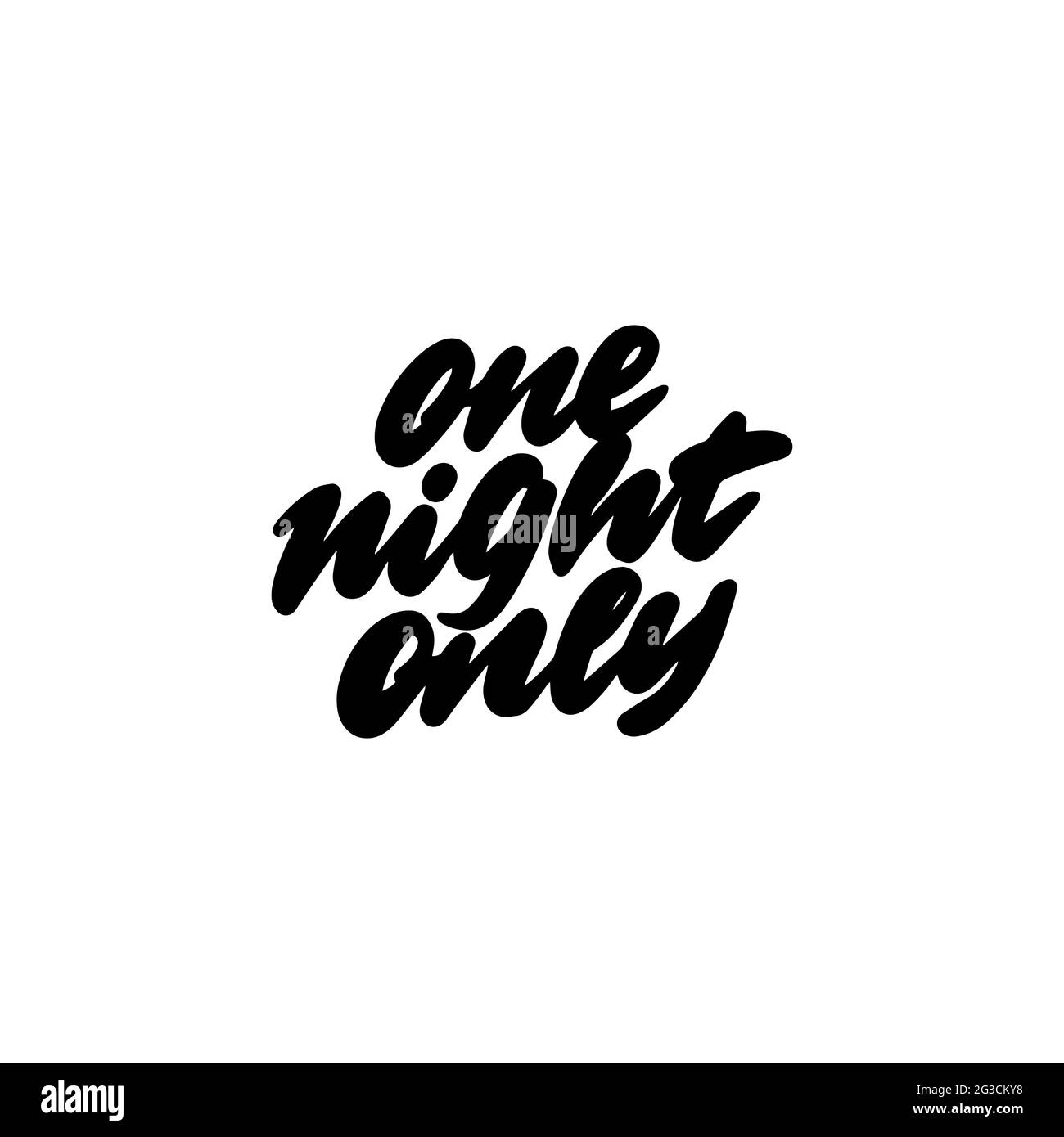 Hand lettering ONE NIGHT ONLY for printing on mugs, T-shirts, pillows ...