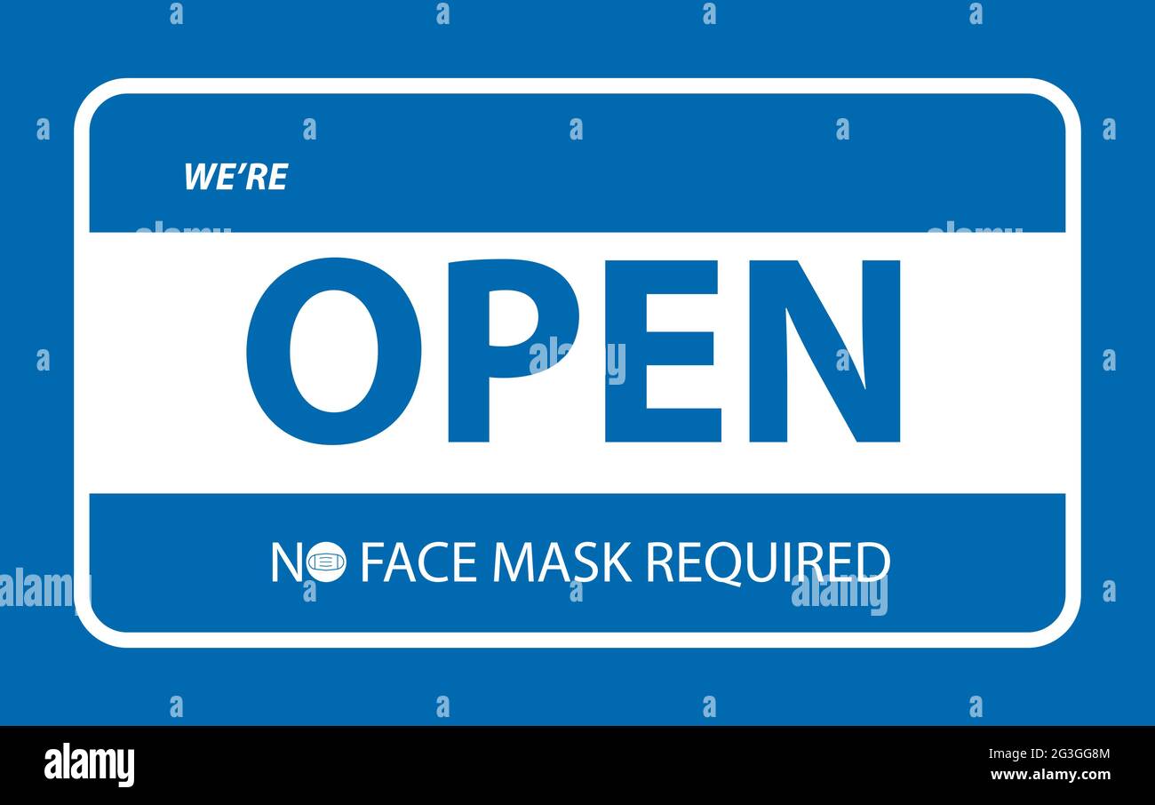 We are open text on blue banner. No face mask required after covid-19 ...