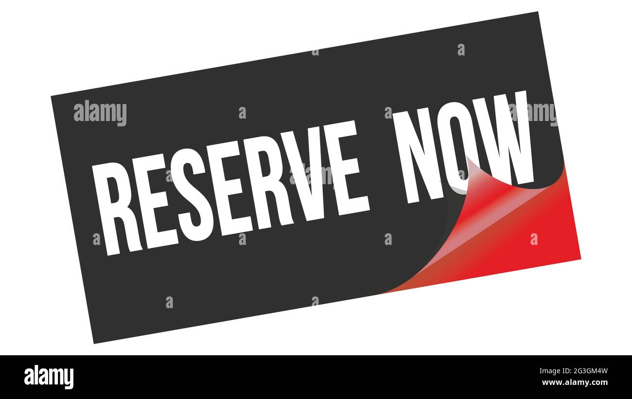 RESERVE NOW text written on black red sticker stamp Stock Photo - Alamy