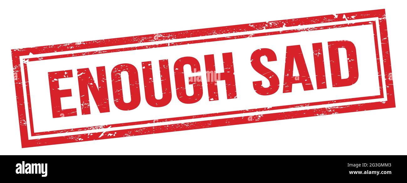 Enough said stamp hi-res stock photography and images - Alamy