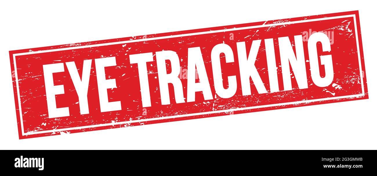EYE TRACKING text on red grungy rectangle stamp sign Stock Photo - Alamy