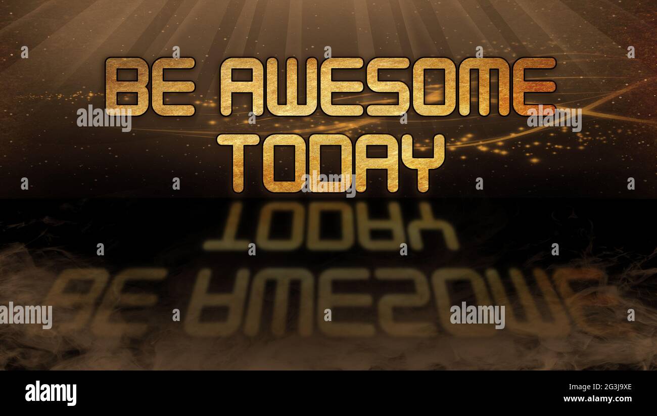 Awesome today message hi-res stock photography and images - Alamy
