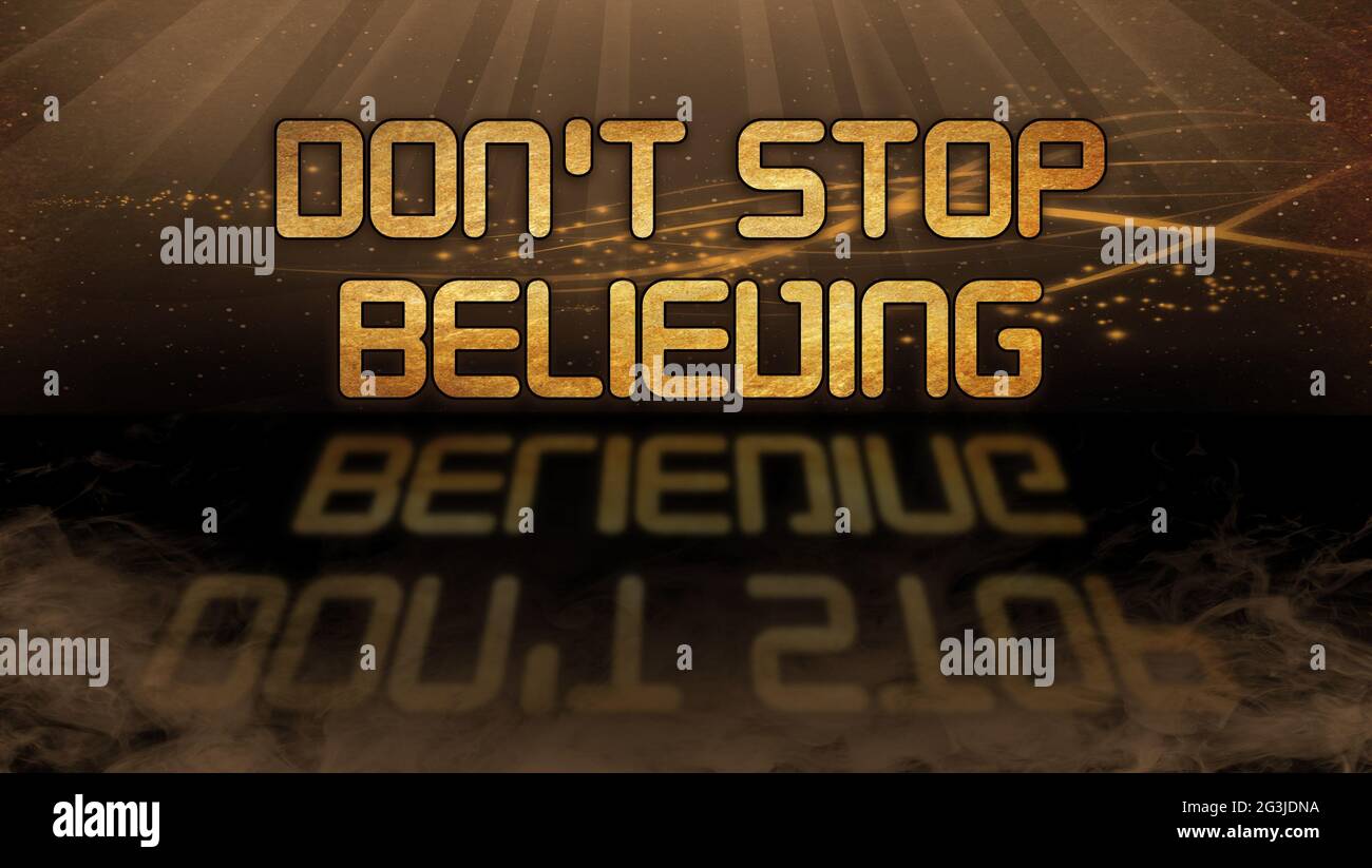 Don’t stop believing hi-res stock photography and images - Alamy