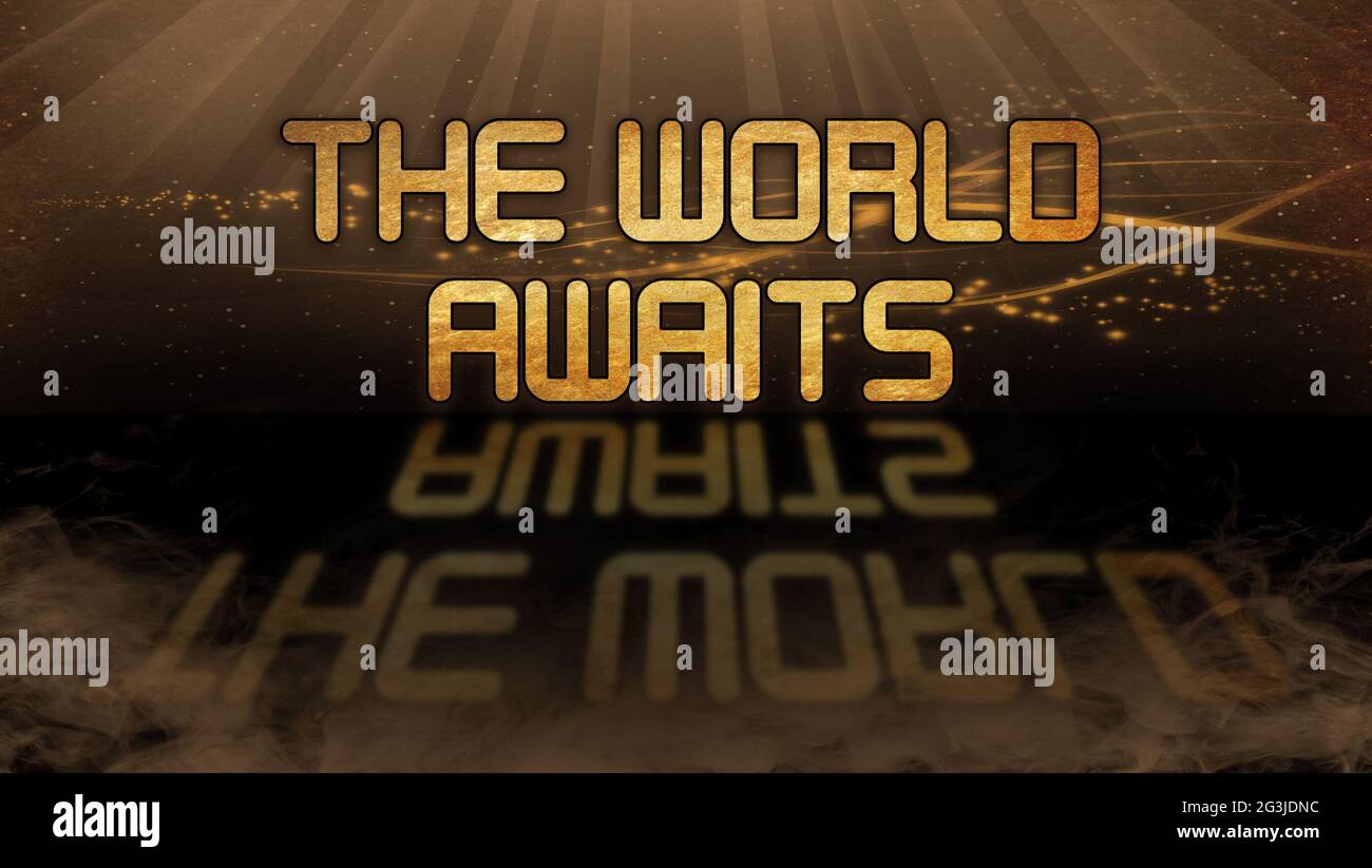 Gold quote - The world awaits Stock Photo - Alamy