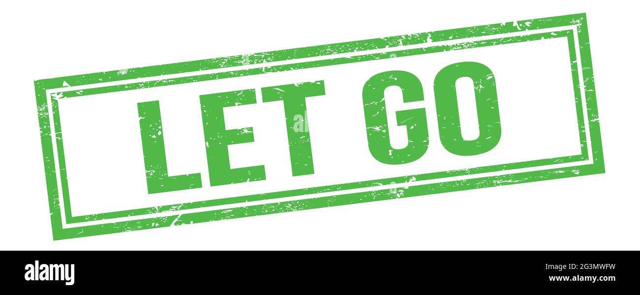 LET GO text on green grungy vintage rectangle stamp Stock Photo - Alamy