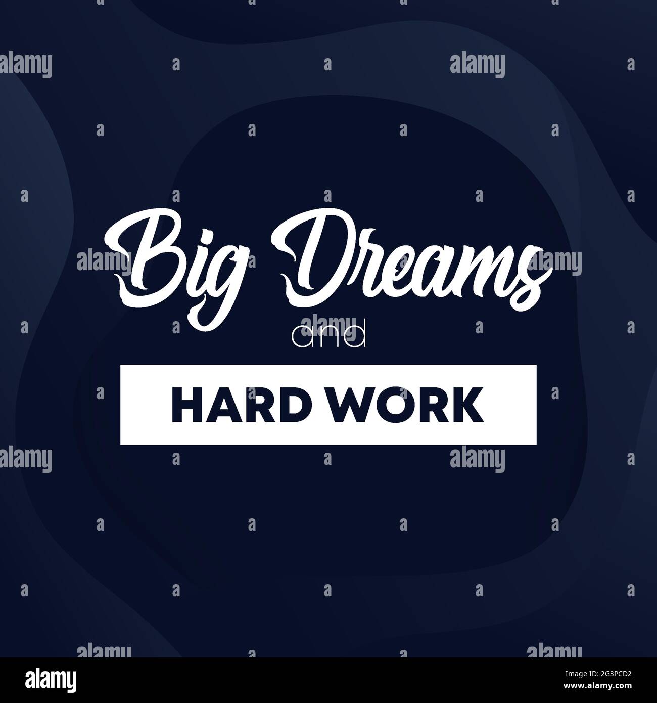 Big Dreams and hard work, motivational poster Stock Vector Image & Art ...