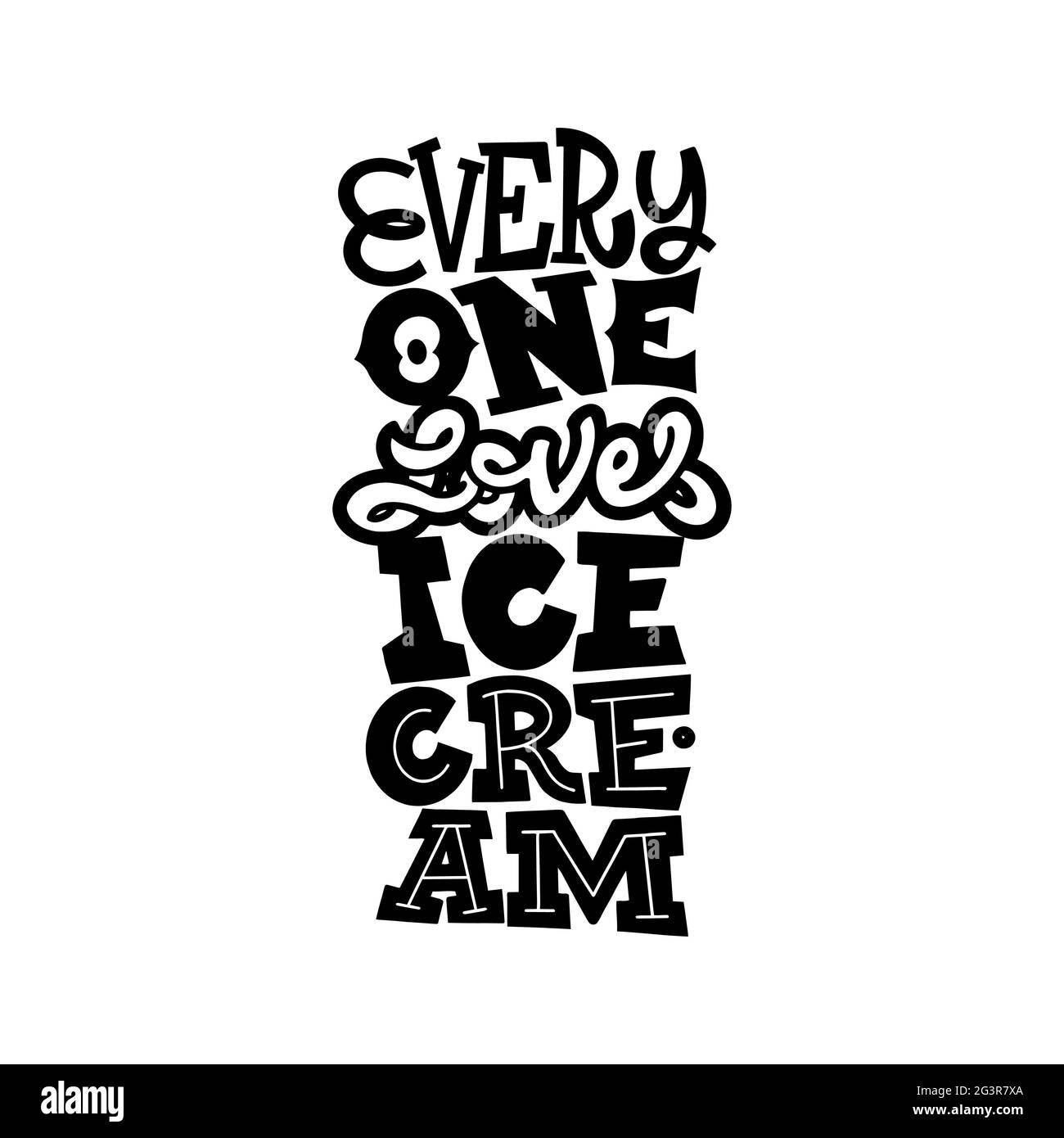 Lettering EVERYONE LOVES ICE CREAM for posters, printing on T-shirts ...