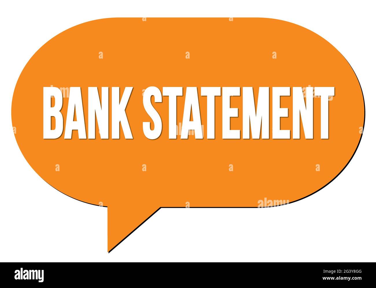 BANK STATEMENT text written in an orange speech bubble stamp Stock ...